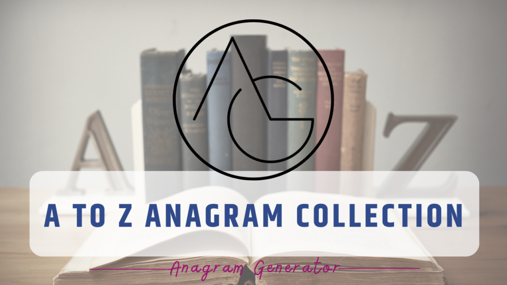 Types of Anagrams: History, Examples, and How They Work?